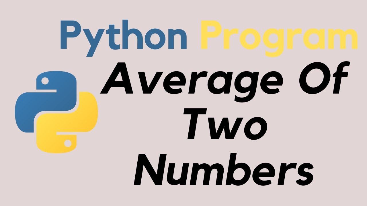 Average of 2 Numbers in Python||#100PythonPracticeCoding||#Python Average of Two Numbers