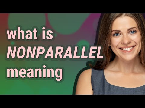 Nonparallel | meaning of Nonparallel