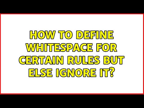 How to define whitespace for certain rules but else ignore it?