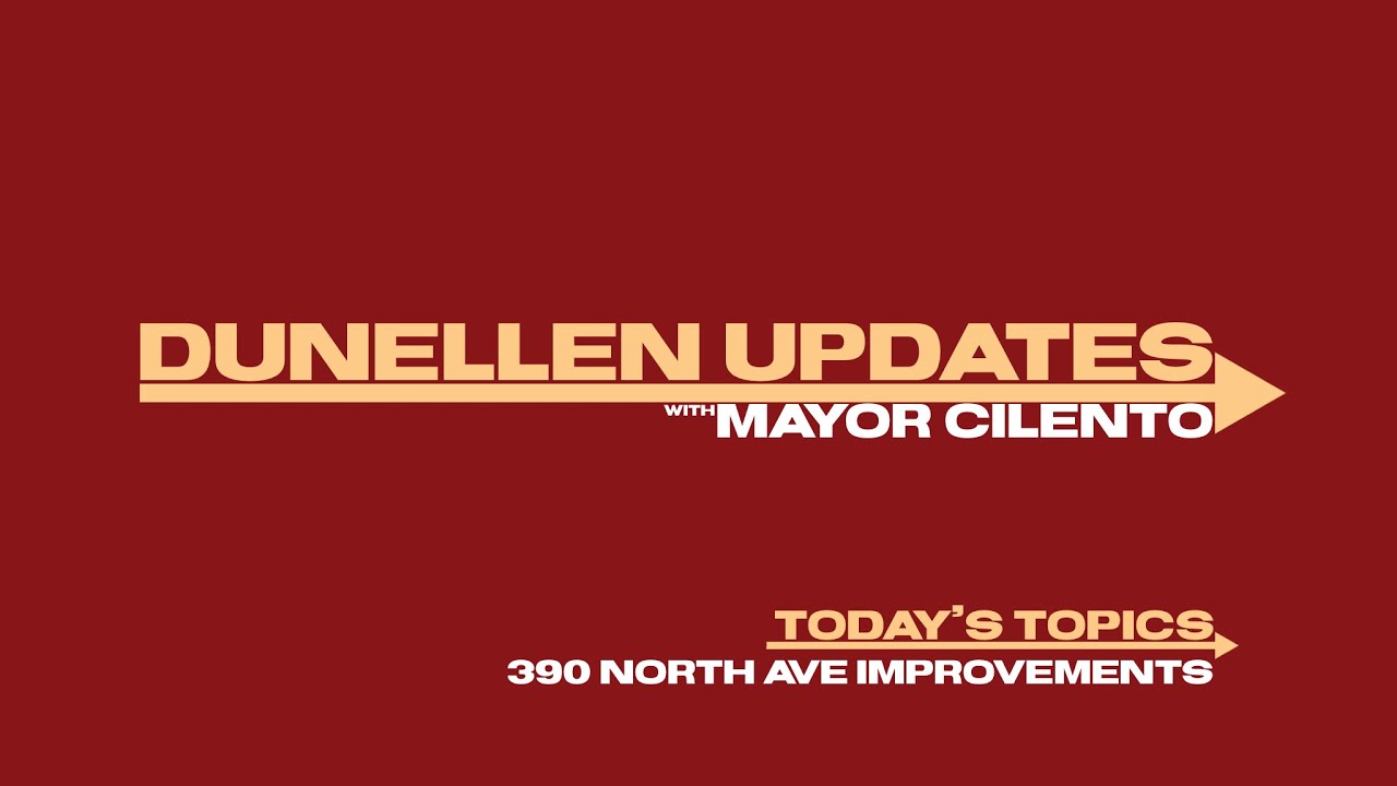 390 North Ave Improvements - Dunellen Updates with Mayor Cilento