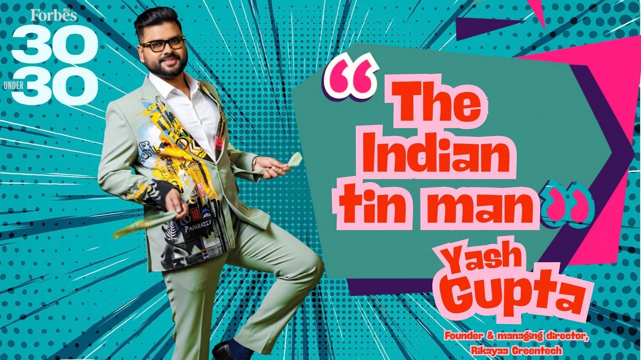Meet Yash Gupta, the Indian tin man