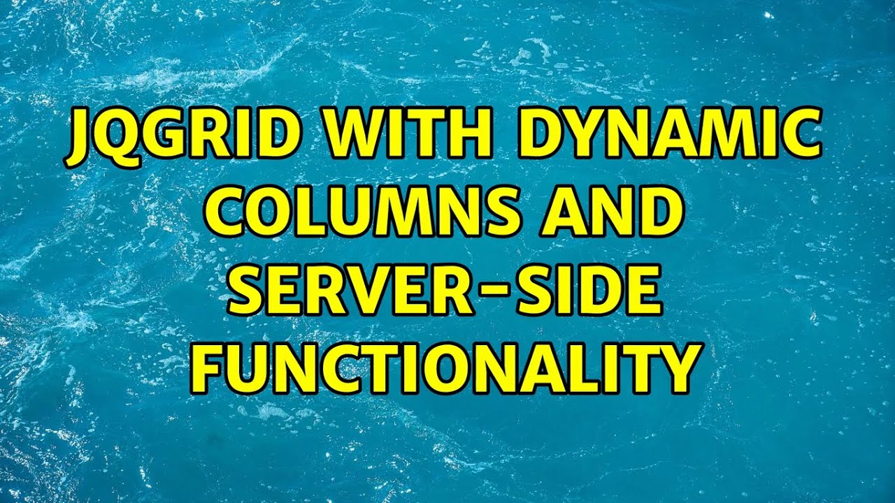 JQGrid with dynamic columns and server-side functionality