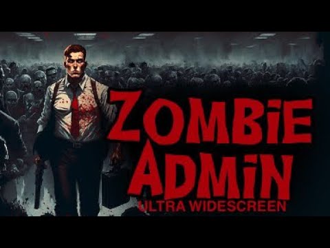 Steam Community :: Video :: ZOMBIE ADMIN (2023) - PC Ultra Widescreen 5120x1440 ratio 32:9 (CRG9 ...
