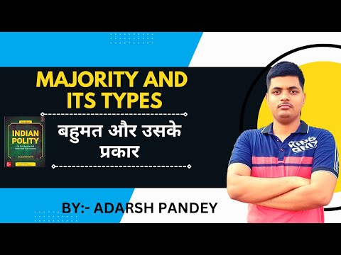 Majority and its types(Polity)|बहुमत और उसके प्रकार |UPSC|CDS|NDA|CAPF|AFCAT|SSC By:- Adarsh pandey