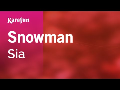 Snowman - Sia | Karaoke Version | KaraFun