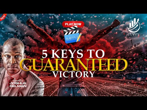 URGENT: The 5 Spiritual Keys That GUARANTEE Victory Apostle Joshua Selman Reveals Ancient Secrets