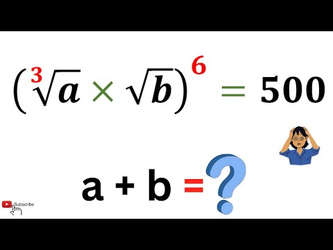 Find The Value of (CubeRoot(a)×√b)^6=500 | Nice Math Problem