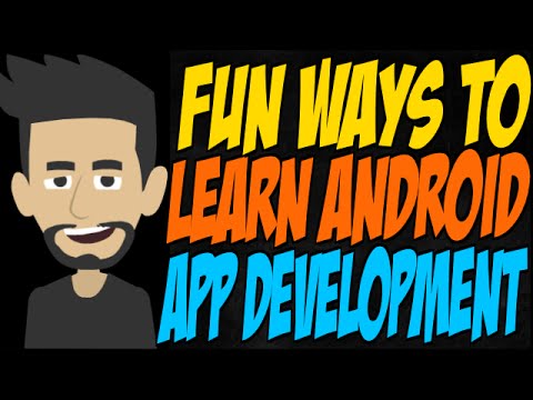 Fun Ways to Learn Android App Development