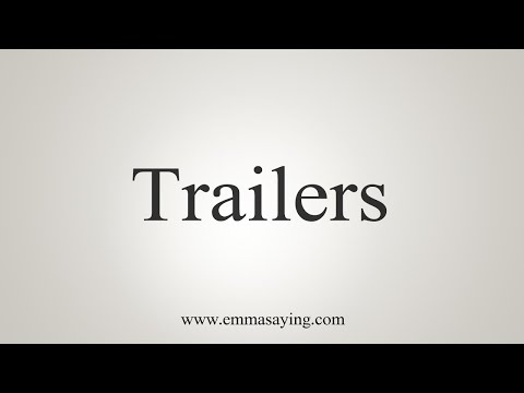 How To Say Trailers