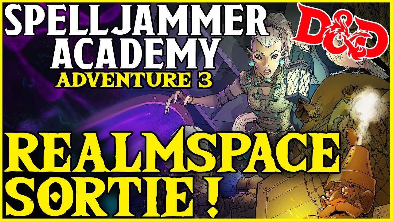 Spelljammer Academy Adventure THREE Realmspace Sortie for Dungeons and Dragons on D&D Beyond
