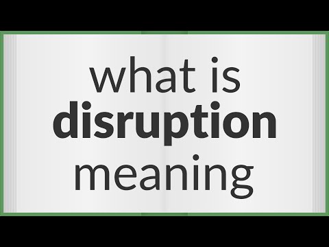Disruption | meaning of Disruption