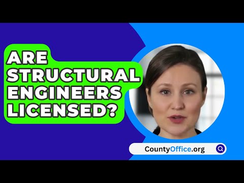 Are Structural Engineers Licensed? - CountyOffice.org