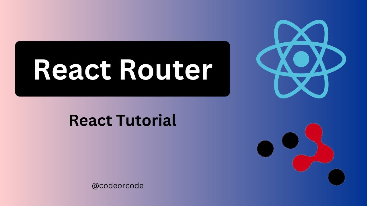 Routing in React | React Router Tutorial | React For Beginners