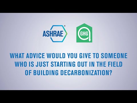 Advice for someone who is just starting out in the field of building decarbonization