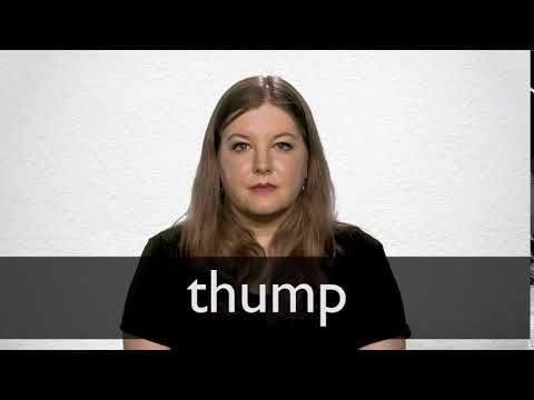 THUMP 释义 | 柯林斯英语词典