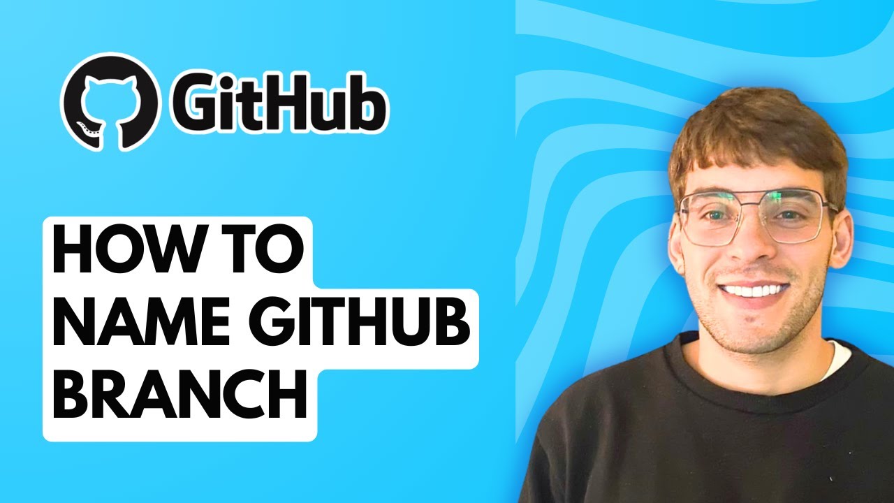 How to Name Github Branch [2026 Full Guide]