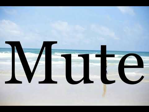 How To Pronounce Mute🌈🌈🌈🌈🌈🌈Pronunciation Of Mute