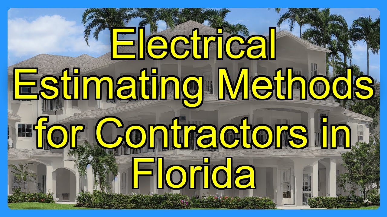 Electrical Estimating Methods for Contractors in Florida