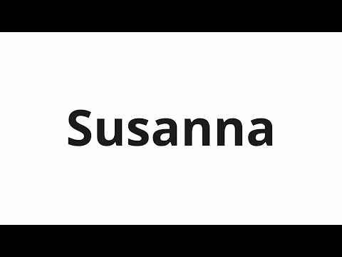 How to pronounce Susanna