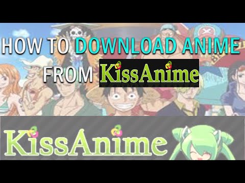 How To Download Anime From Kissanime