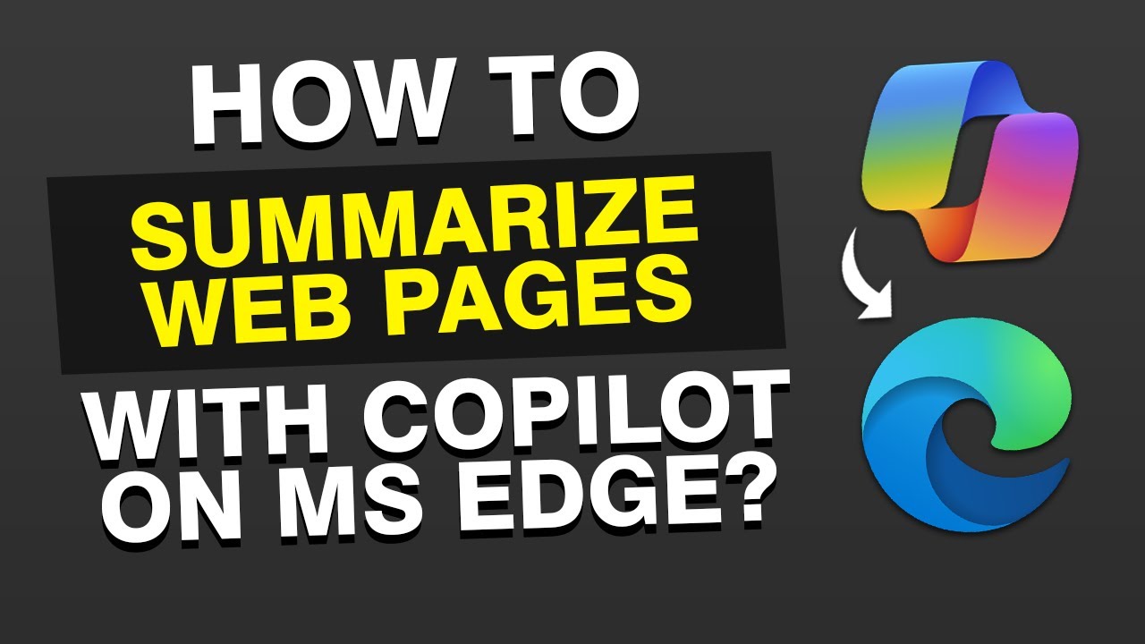 NEW* How to Summarize Webpages with Microsoft Copilot in Edge