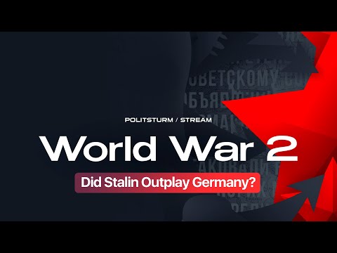 Stream: Did Stalin Outplay Germany? / World War 2. Soviet Union. Armchair Historian.