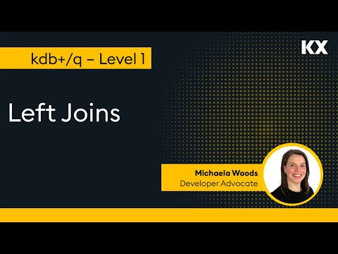 Intro to kdb | Joins | Left Join