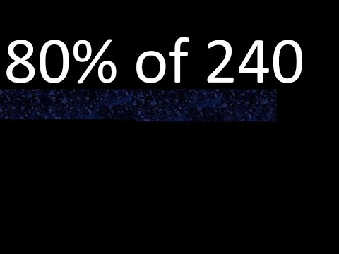 80% of 240 , percentage of a number . 80 percent of 240 . procedure