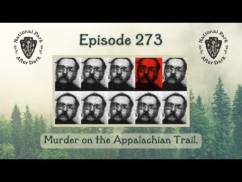 Murder on the Appalachian Trail. | National Park After Dark