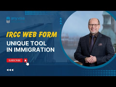 IRCC Web Form: Unique tool in Immigration