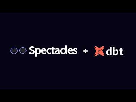 Spectacles + dbt