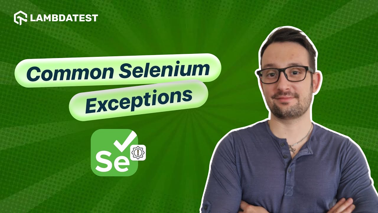 30 Common Selenium Exceptions And How To Handle Them | TestMu AI