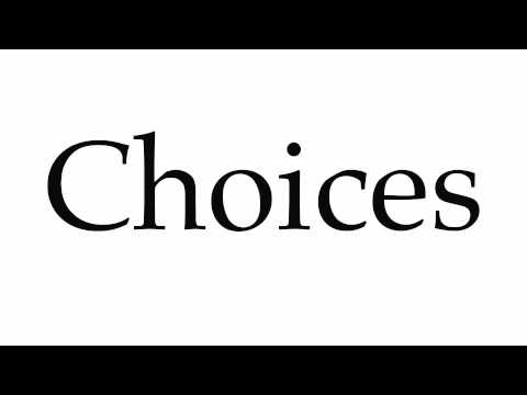 How to Pronounce Choices