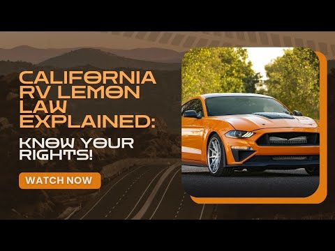 California RV Lemon Law Explained: Know Your Rights!