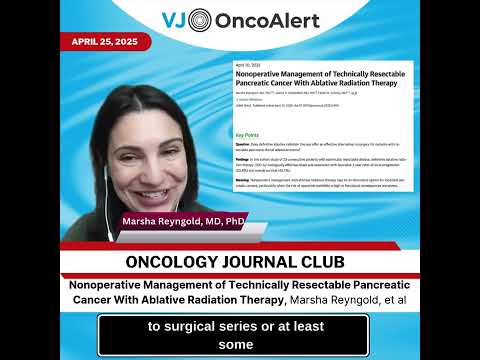 Nonoperative Management of Technically Resectable Pancreatic Cancer W/Ablative RT w/ Dr Reyngold