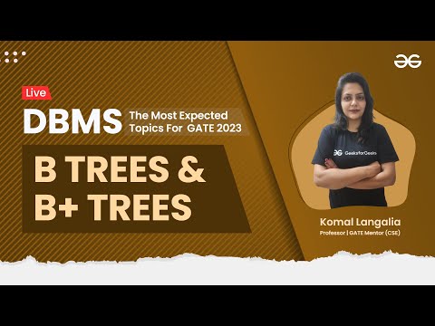 DBMS | B trees and B+ Trees | The Most Expected topics for GATE 2023