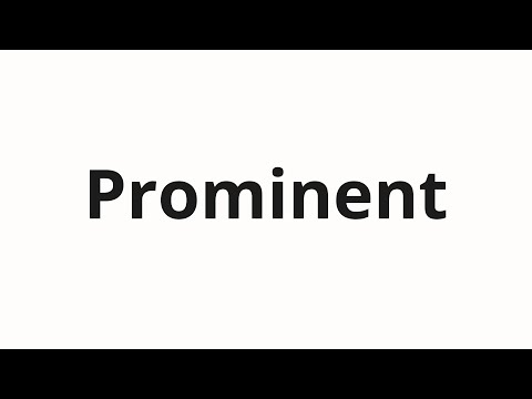 How to pronounce Prominent