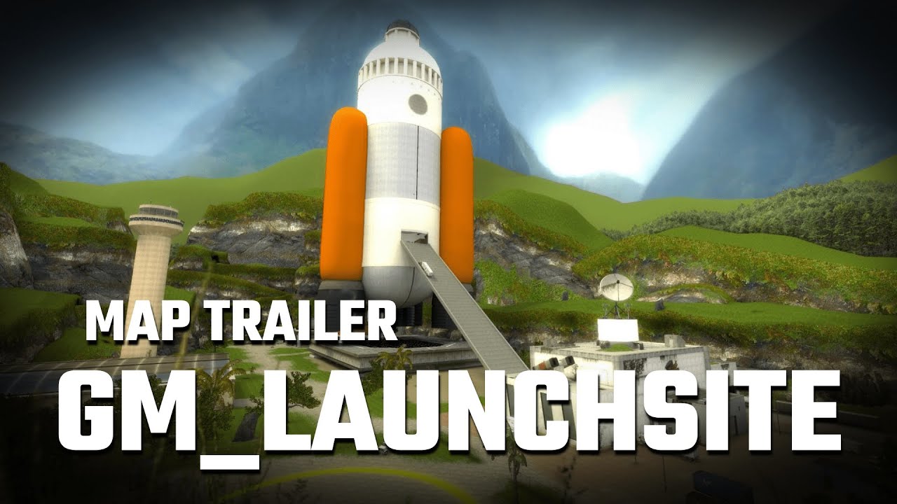 Gm_Launchsite - Gmod Map Trailer