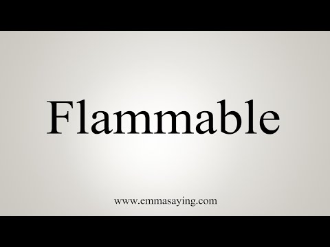 How To Say Flammable