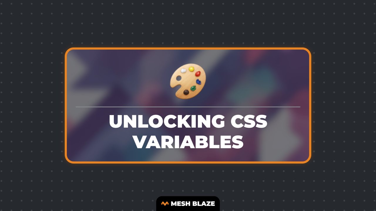 Unlocking CSS Variables
