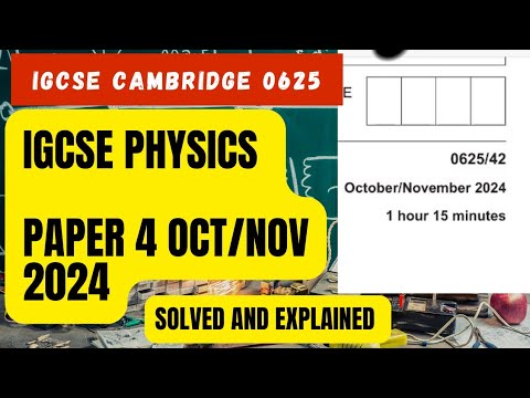 IGCSE Physics 0625/42/o/n/24 | IGCSE physics paper 4 Variant 2 2024 | IGCSE CIE past papers (Part 1)
