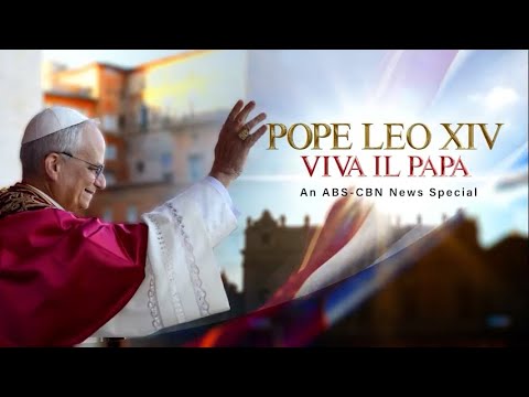 Pope Leo XIV: Viva Il Papa | The ABS-CBN News Special
