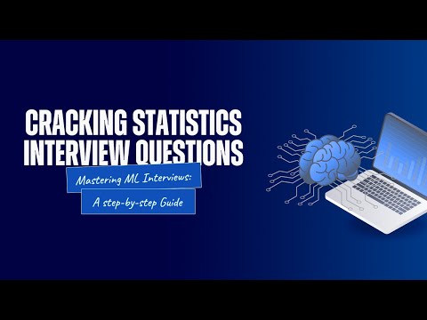 Cracking Statistics Interview Questions
