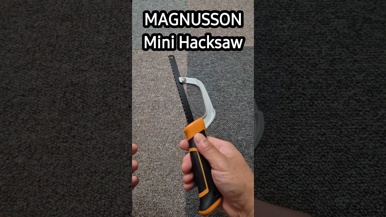 😎My 1st mini Hacksaw - MAGNUSSON mini Hacksaw