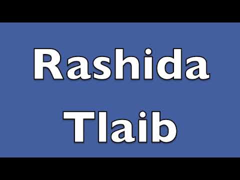 How to pronounce Rashida Tlaib