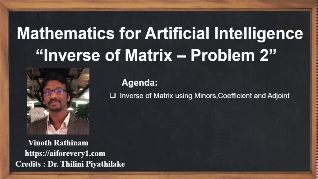 Machine Learning Tutorial Python Mathematics :11. Inverse of a Matrix | Minors | Cofactors | Adjoint