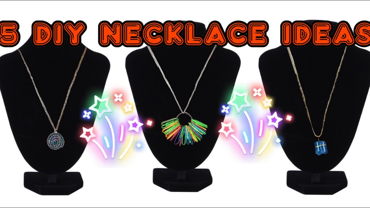5 DIY NECKLACE IDEAS