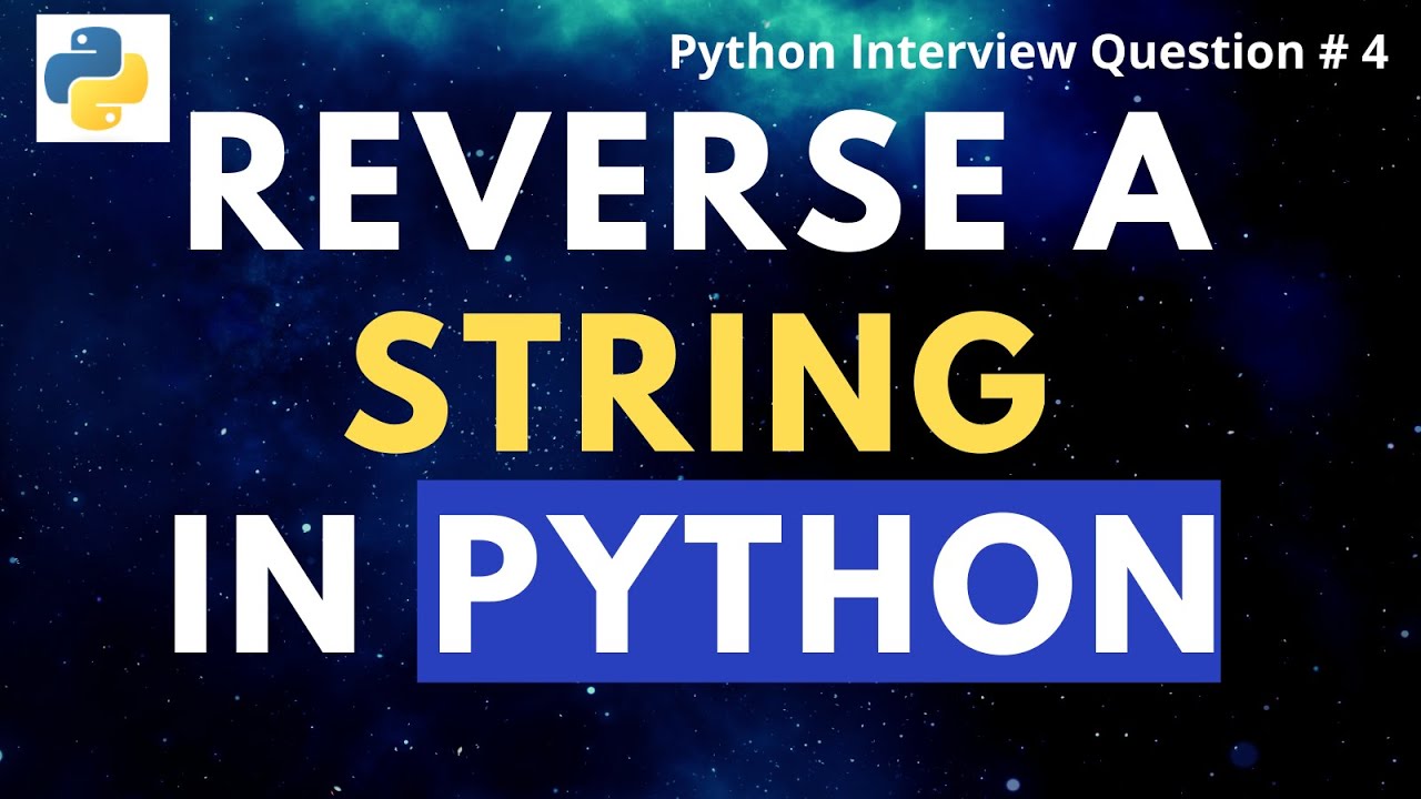 How to reverse a string in Python without slicing | Python Interview questions # 4