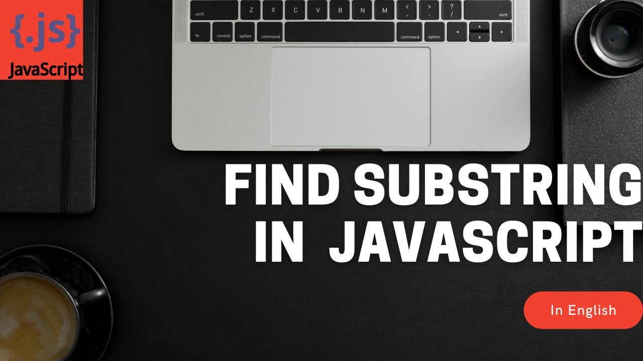 Find Substring In Javascript (English)