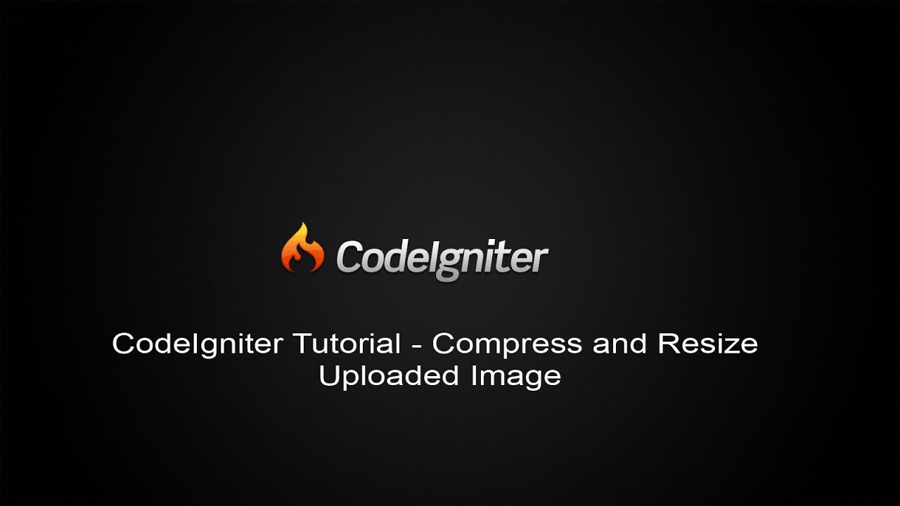 CodeIgniter Tutorial Compress and Resize Uploaded Image